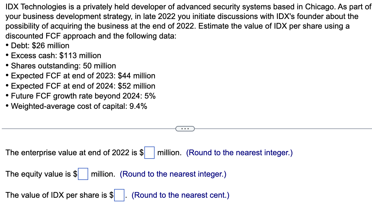 Solved IDX Technologies is a privately held developer of | Chegg.com