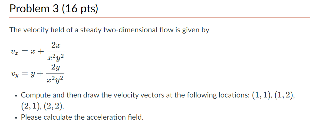 Solved Problem 3 (16 pts) The velocity field of a steady | Chegg.com