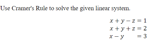 Solved Use Cramer's Rule to solve the given linear system. | Chegg.com