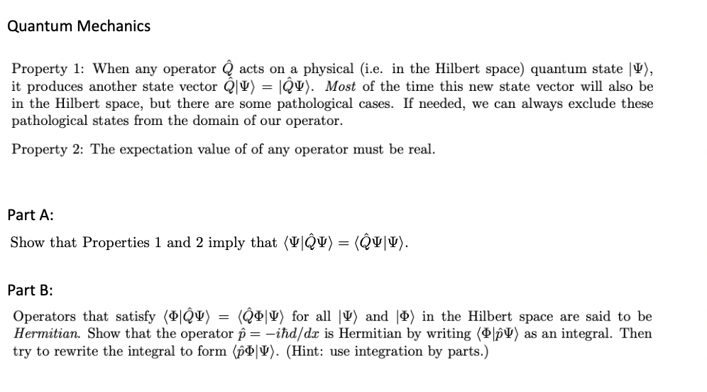 Solved Quantum Mechanics Property 1: When any operator acts | Chegg.com
