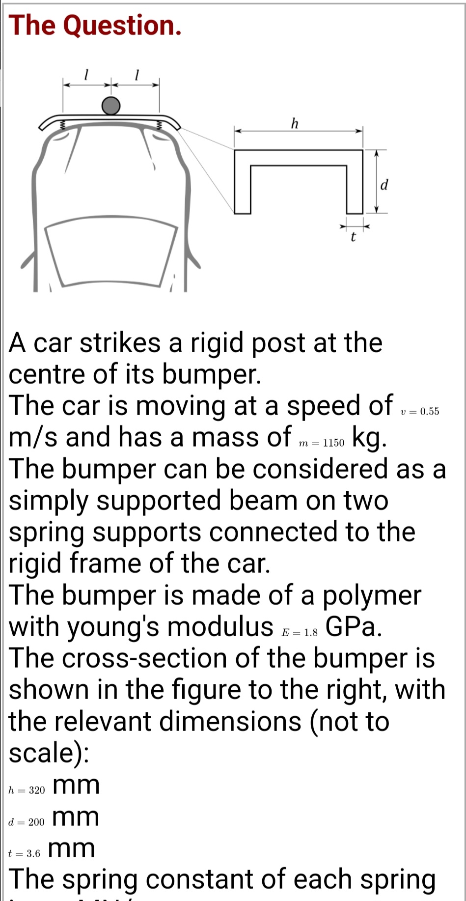 Solved The Question. A car strikes a rigid post at the | Chegg.com
