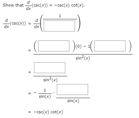 Solved d Show that (csc(x)) = -csc(x) cot(x). dx 1 d d | Chegg.com