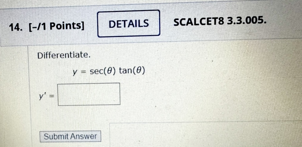 Solved Differentiate. y=sec(θ)tan(θ) y′= | Chegg.com