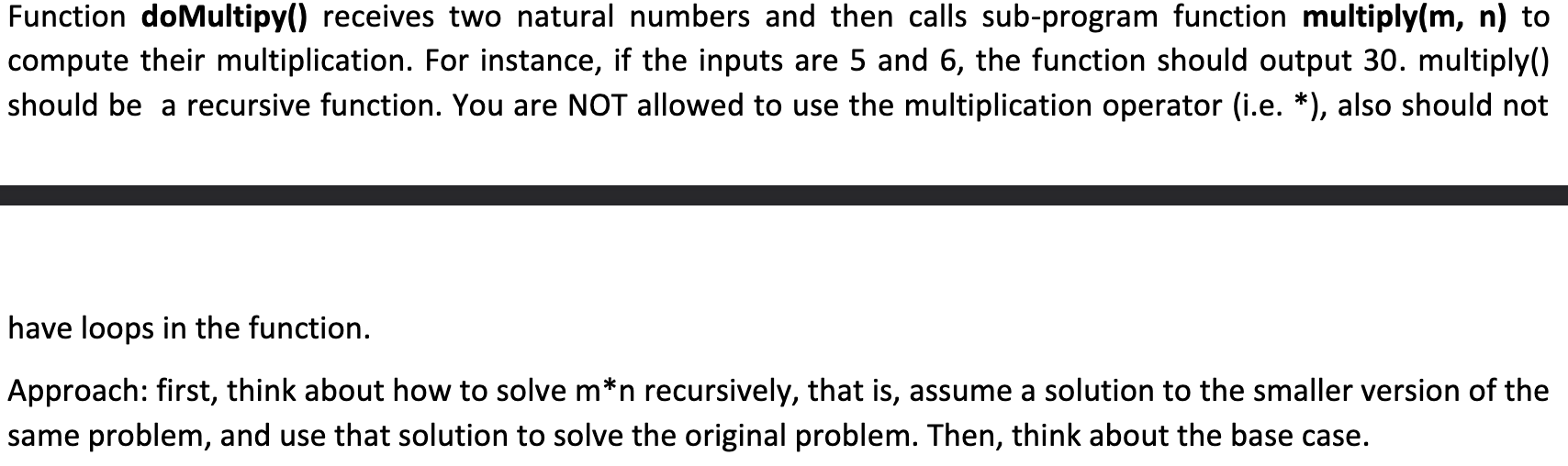 Solved Function doMultipy() receives two natural numbers and | Chegg.com