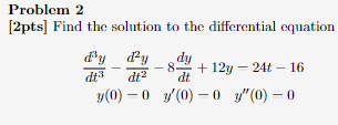 Solved Problem 2 [2pts] Find the solution to the | Chegg.com