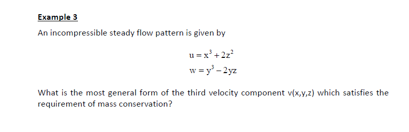 Solved Example 3 An incompressible steady flow pattern is | Chegg.com