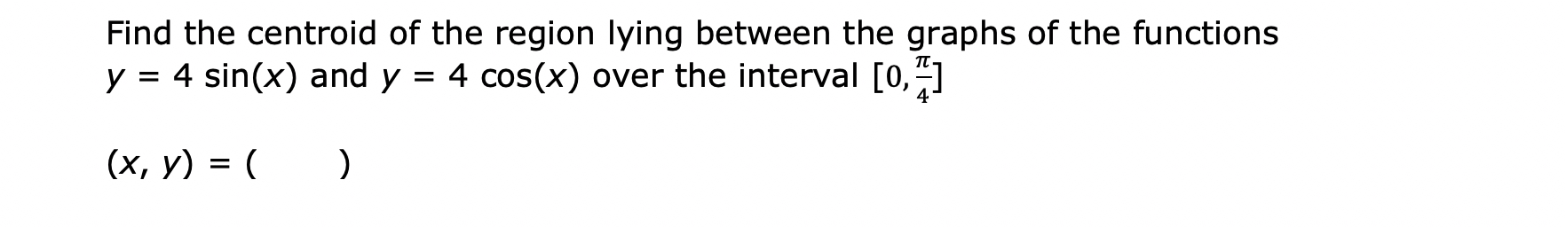 Solved Find the centroid of the region lying between the | Chegg.com