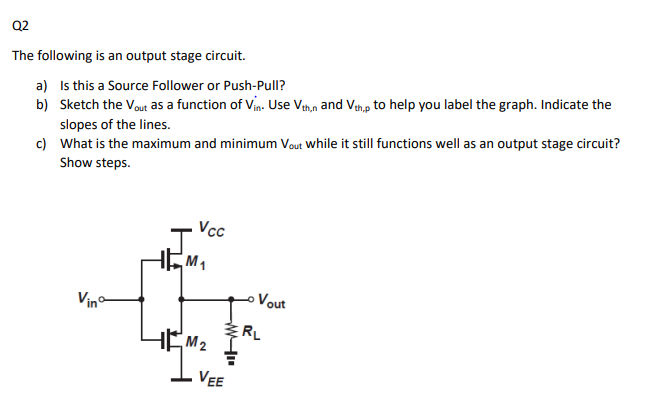 Solved Q2 The following is an output stage circuit. a) Is | Chegg.com