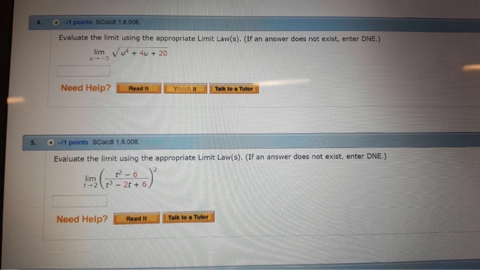 Solved Evaluate the limit using the appropriate Limit Law | Chegg.com Solved Evaluate the limit using the appropriate Limit Law | Chegg.com