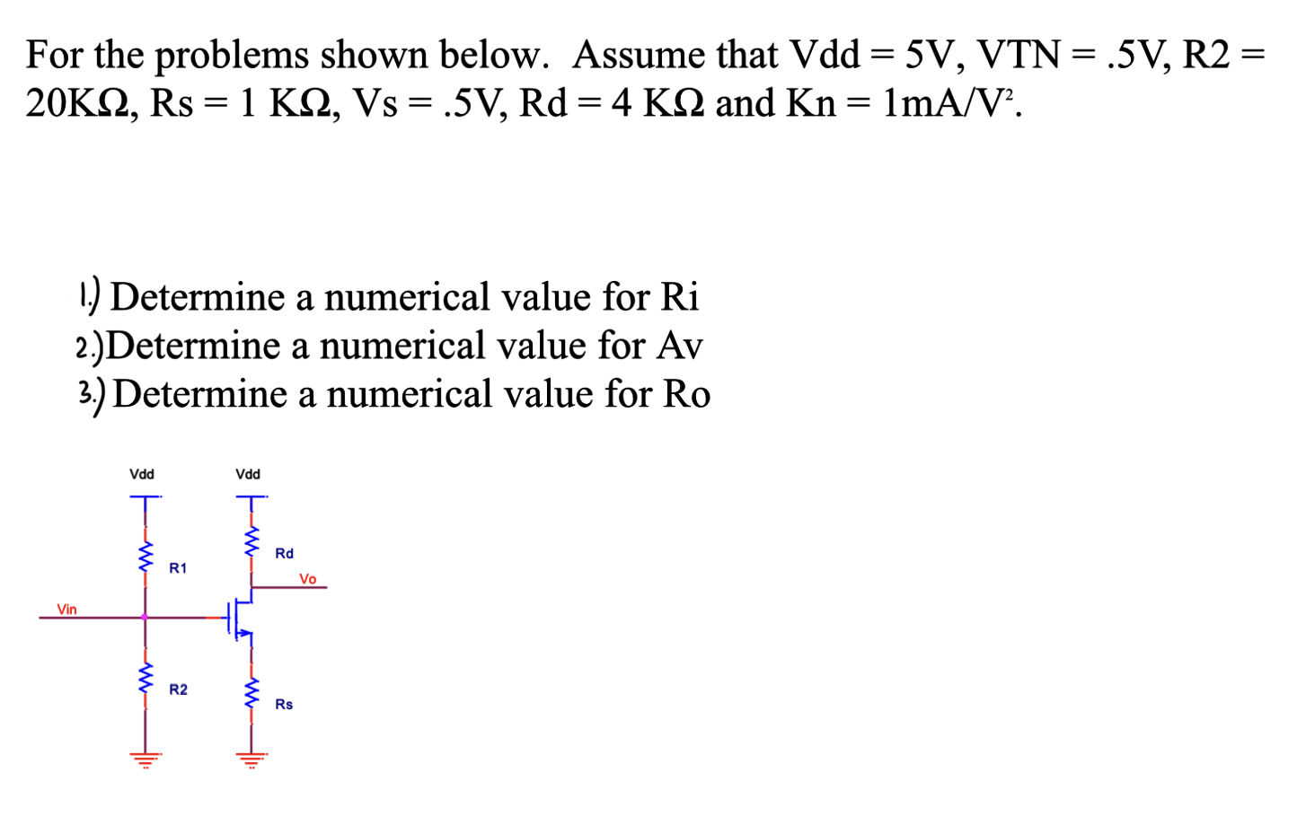 Solved For the problems shown below. Assume that | Chegg.com