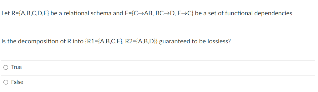 Solved Let R={A,B,C,D,E} be a relational schema and | Chegg.com