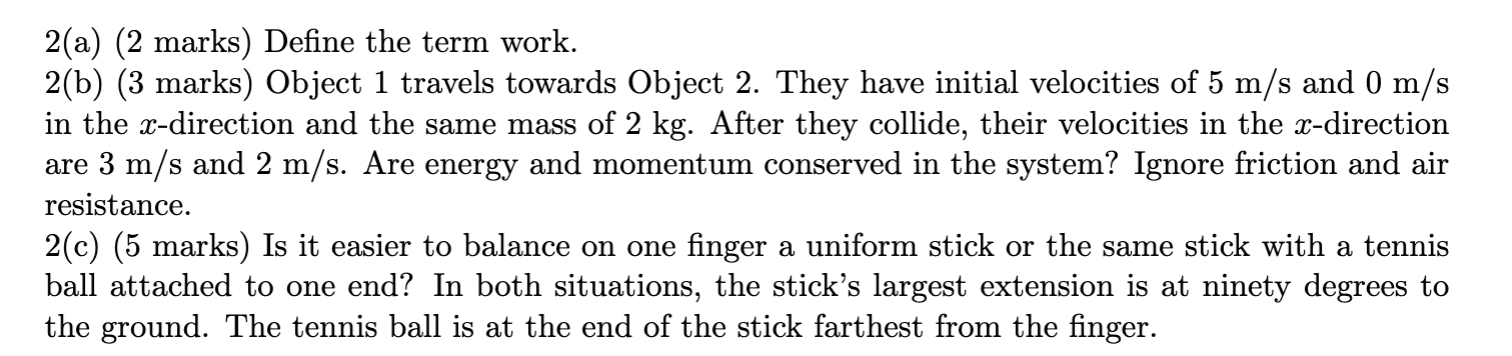 Solved 2(a) (2 marks) Define the term work. 2(b) (3 marks) | Chegg.com