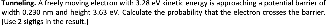 Solved Tunneling. A freely moving electron with 3.28eV | Chegg.com