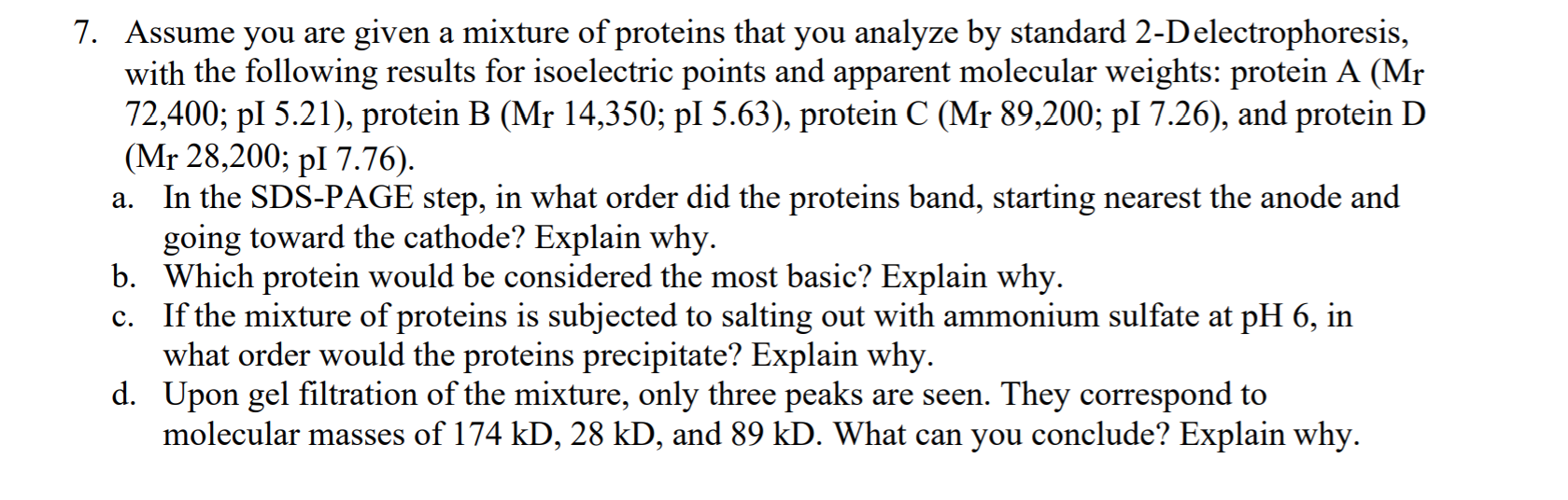 Solved 7. Assume you are given a mixture of proteins that | Chegg.com