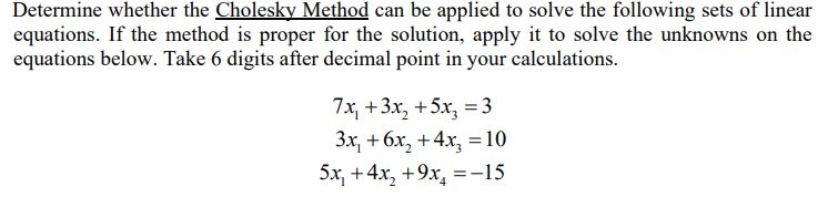 Solved Determine whether the Cholesky Method can be applied | Chegg.com