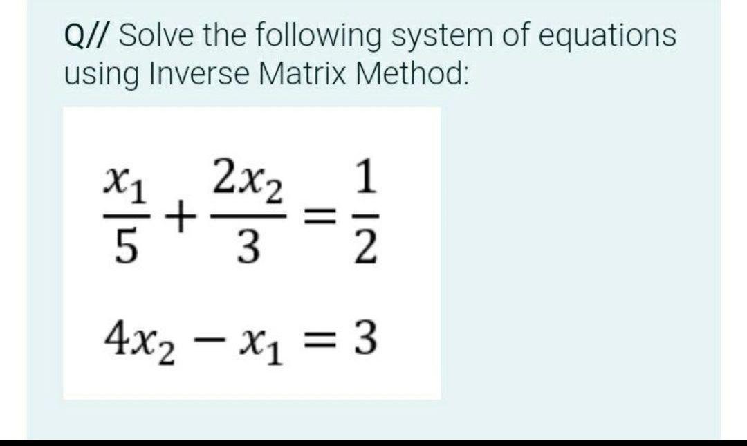 Solved Q// Solve the following system of equations using | Chegg.com