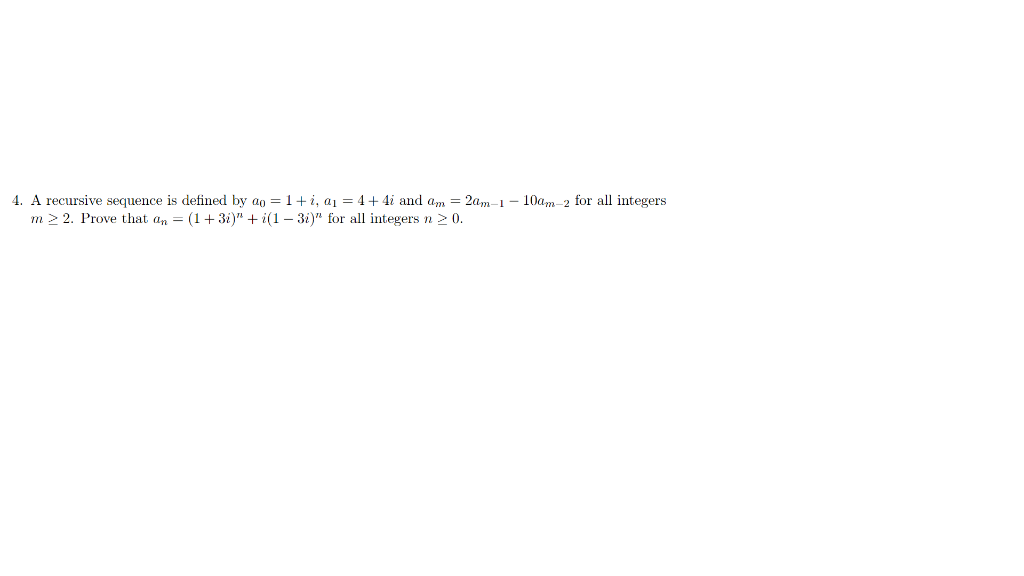Solved 4. A recursive sequence is defined by a0 1 + i, al = | Chegg.com