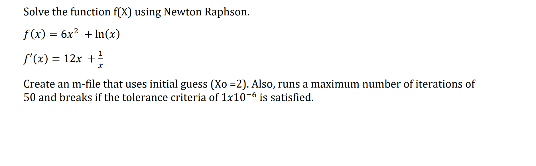 Solved Solve the function f(X) using Newton Raphson. | Chegg.com