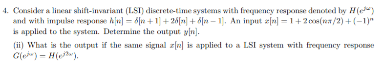 Solved 4. Consider a linear shift-invariant (LSI) | Chegg.com