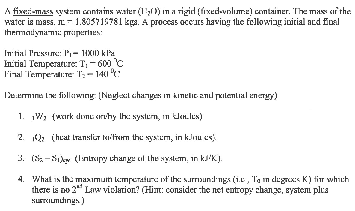 Solved A fixed-mass system contains water (H2O) in a rigid | Chegg.com