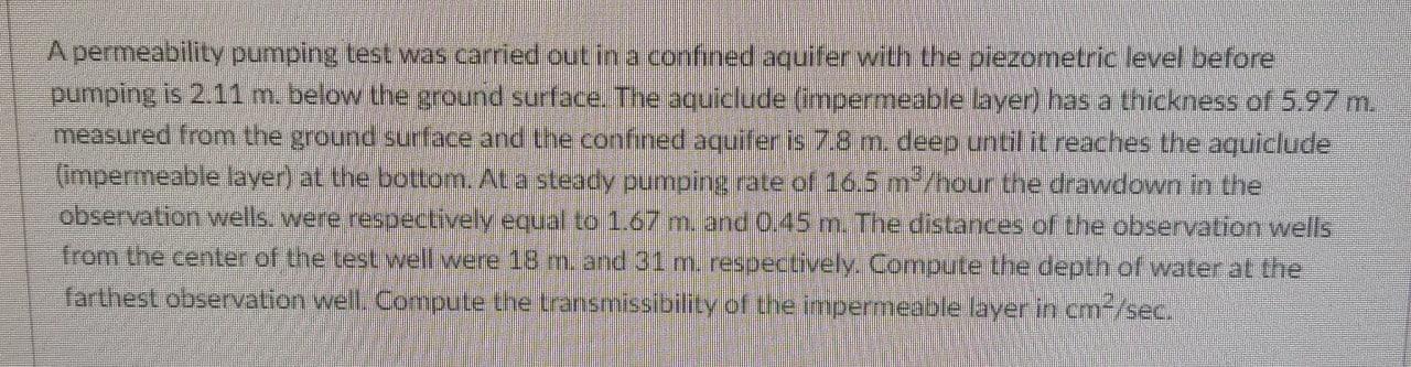 Solved A permeability pumping test was carried out in a | Chegg.com