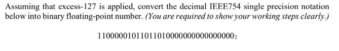 Assuming that excess-127 is applied, convert the | Chegg.com