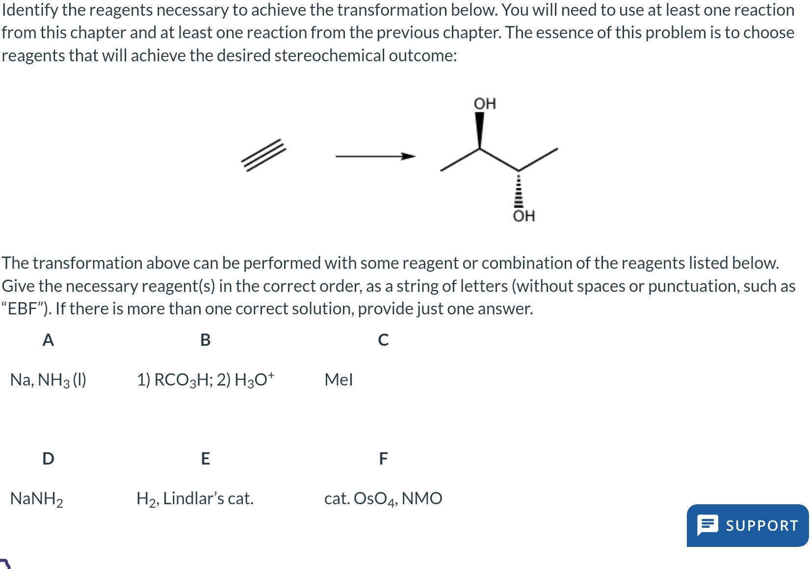Solved Identify the reagents necessary to achieve the | Chegg.com