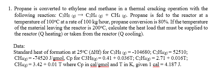 Solved 1. Propane is converted to ethylene and methane in a | Chegg.com
