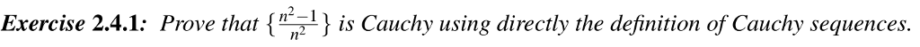 Solved Exercise 2.4.1:Prove that is Cauchy using directly | Chegg.com