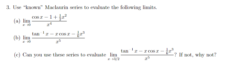 Solved 3. Use "known" Maclaurin series to evaluate the | Chegg.com
