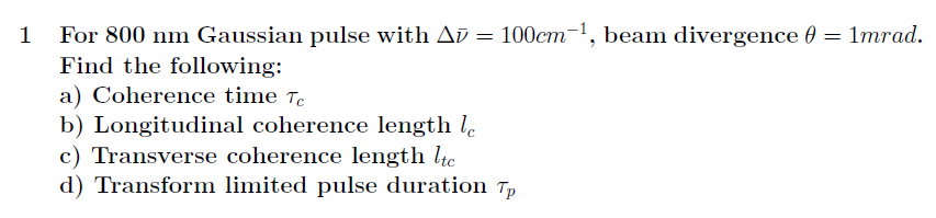 Solved 1 For 800 nm Gaussian pulse with Δνˉ=100 cm−1, beam | Chegg.com