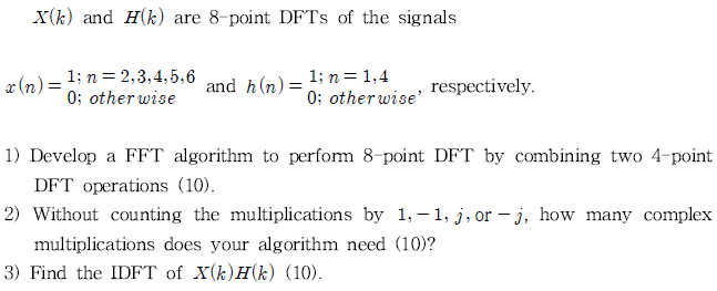 X(k) and H(k) are 8-point DFTs of the signals 1) | Chegg.com