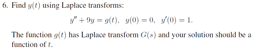 Solved 6. Find y(t) using Laplace transforms: | Chegg.com