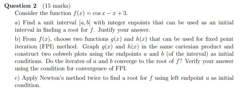 Solved Question 2 (15 marks) Consider the function f(x) = | Chegg.com