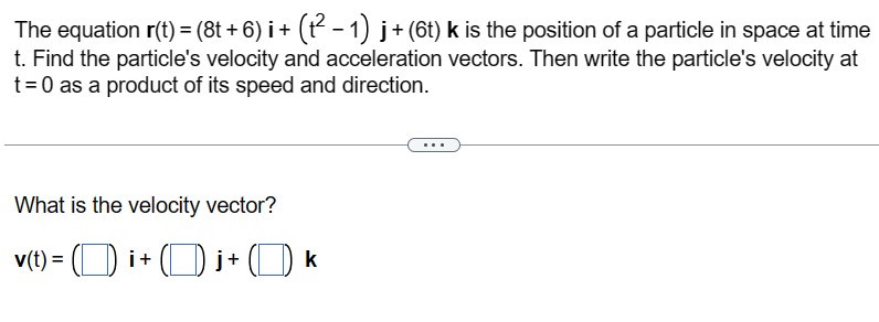 Find the velocity and acceleration vectors.Then write | Chegg.com