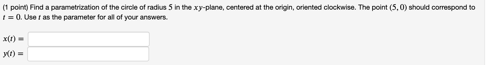 Solved (1 point) Find a parametrization of the circle of | Chegg.com