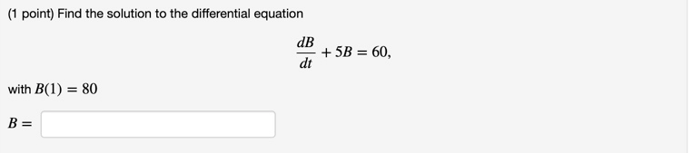 Solved (1 point) Find the solution to the differential | Chegg.com
