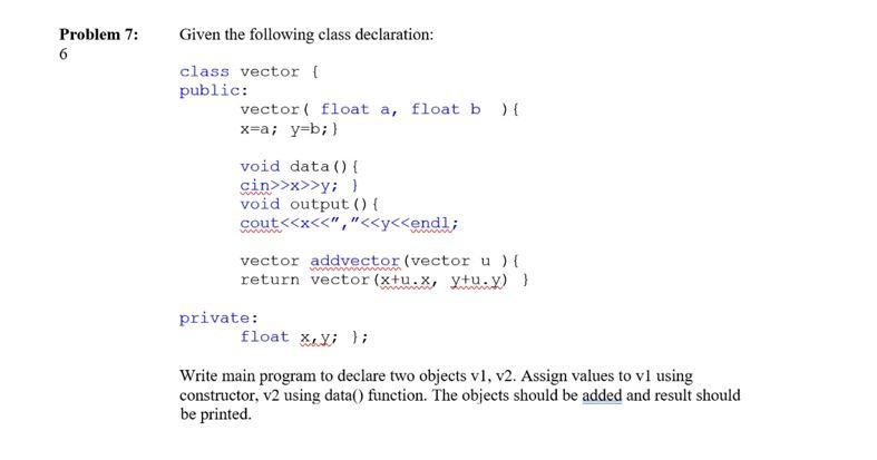 Solved Problem 7 6 Given The Following Class Declaration 
