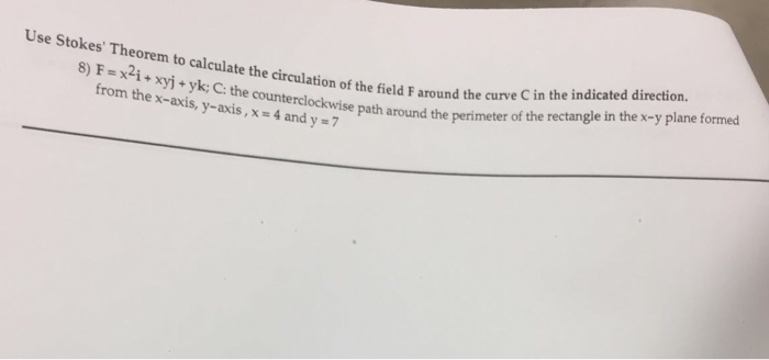 Solved Use Stokes Theorem to calculate the circulation of | Chegg.com