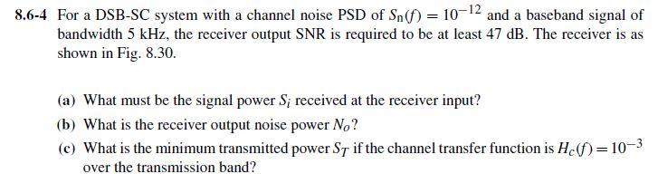 Solved 3.6-4 For a DSB-SC system with a channel noise PSD of | Chegg.com