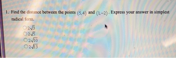 Solved 1. Find the distance between the points (5,4) and | Chegg.com