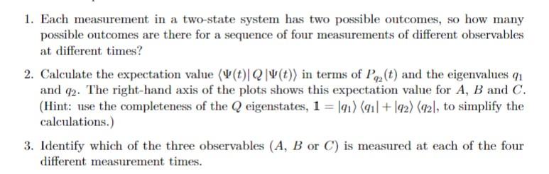 Solved Consider A Two State System Whose Wavefunction Can Be 