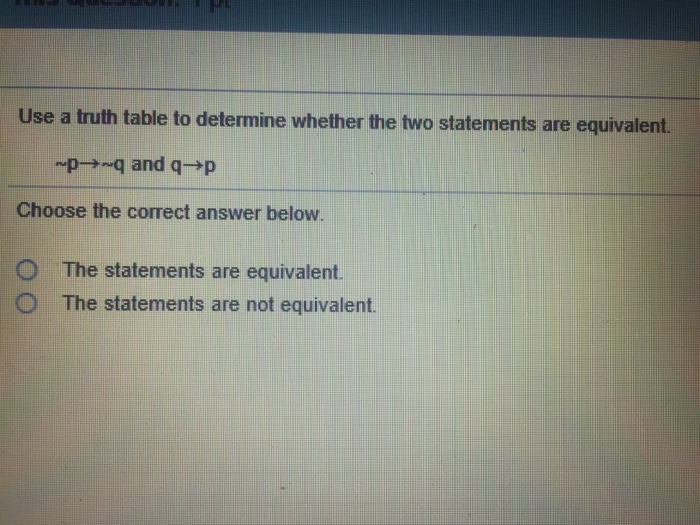Solved Use A Truth Table To Determine Whether The Two