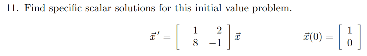 Solved 11. Find specific scalar solutions for this initial | Chegg.com
