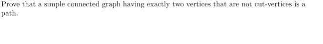 Solved Prove that a simple connected graph having exactly | Chegg.com