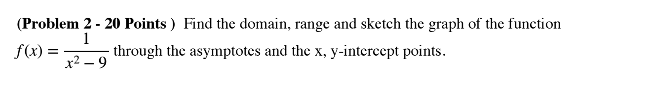 Solved (Problem 1 - 20 Points ) Find the domain, range and | Chegg.com