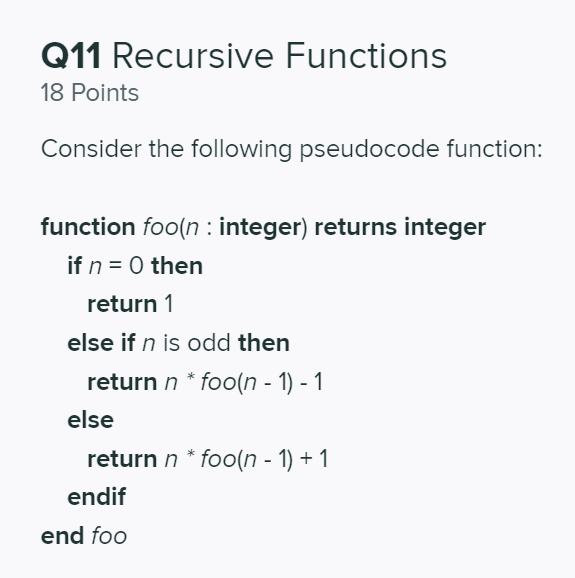 Solved Q11 Recursive Functions 18 Points Consider the | Chegg.com Solved Q11 Recursive Functions 18 Points Consider the | Chegg.com