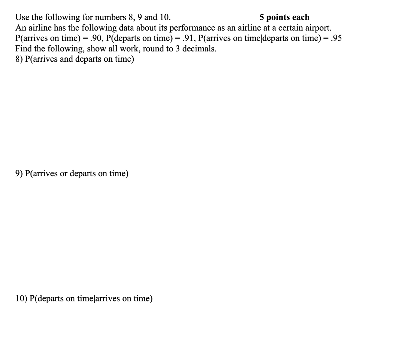 Solved Use the following for numbers 8,9 and 10 . 5 points | Chegg.com