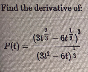 Solved Find the derivative of: 1 3 (3t 3 P(t) = 6t 3 (3t | Chegg.com