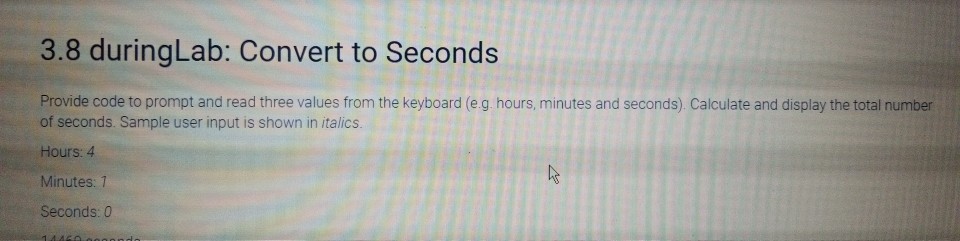 Solved 3.8 duringLab: Convert to Seconds Provide code to | Chegg.com